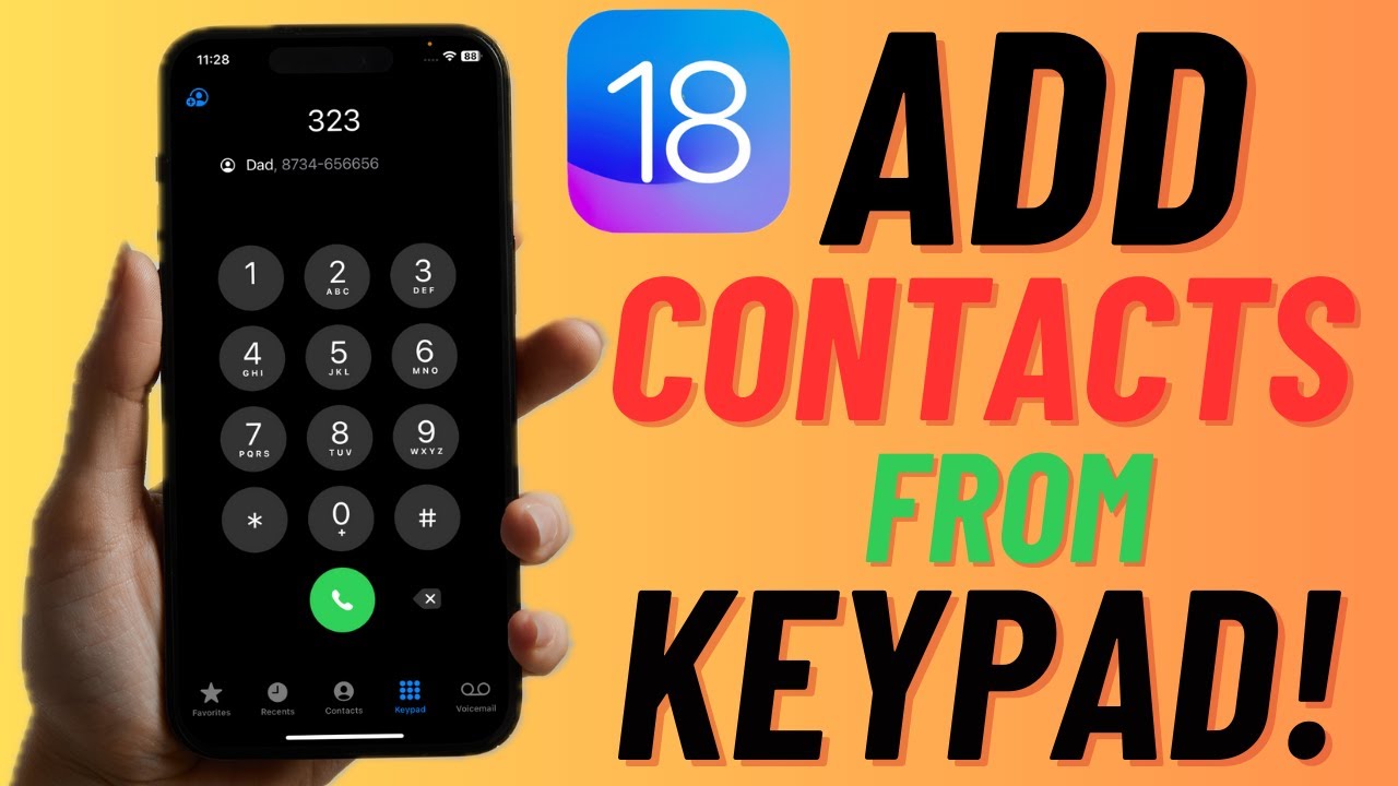 How to Add Contacts From Keypad in Phone App in iOS 18 - YouTube