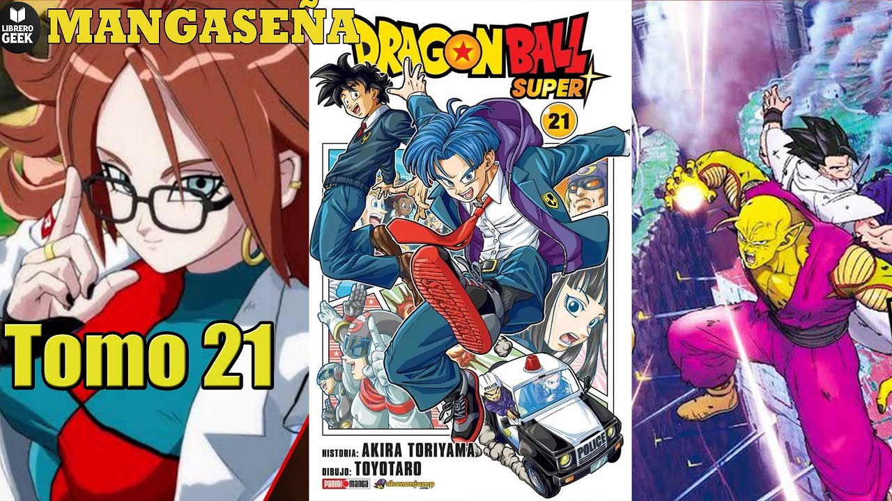 Dragon ball super Manga Tomo 21 Panini La androide 21 es canon ...