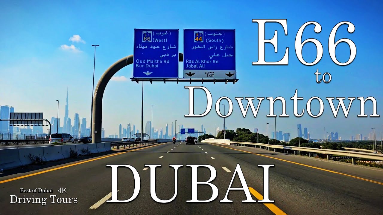 4K E66 to Downtown Dubai - YouTube