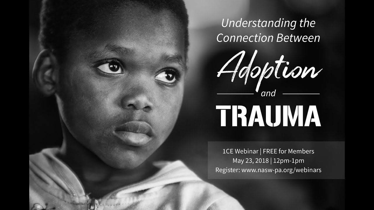 Understanding the Connection Between Adoption & Trauma - YouTube