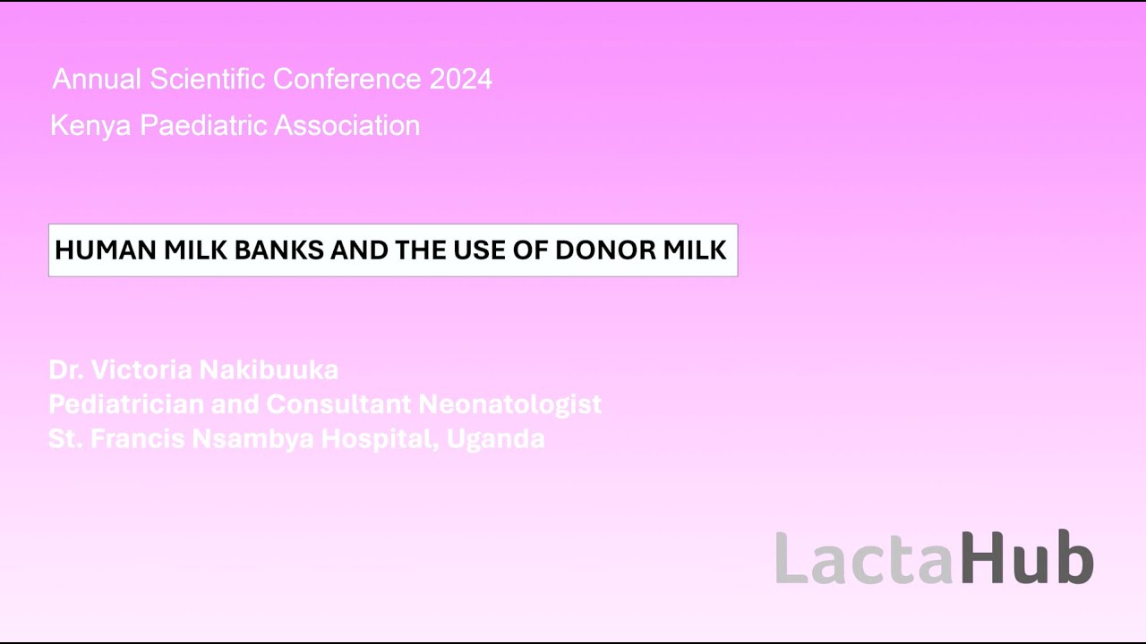 Human Milk Banks and the Use of Donor Milk - YouTube