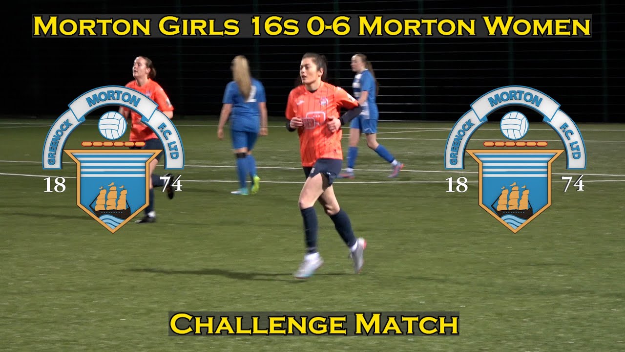 GOALS: Greenock Morton (16s) 0-6 Greenock Morton Women - Challenge ...
