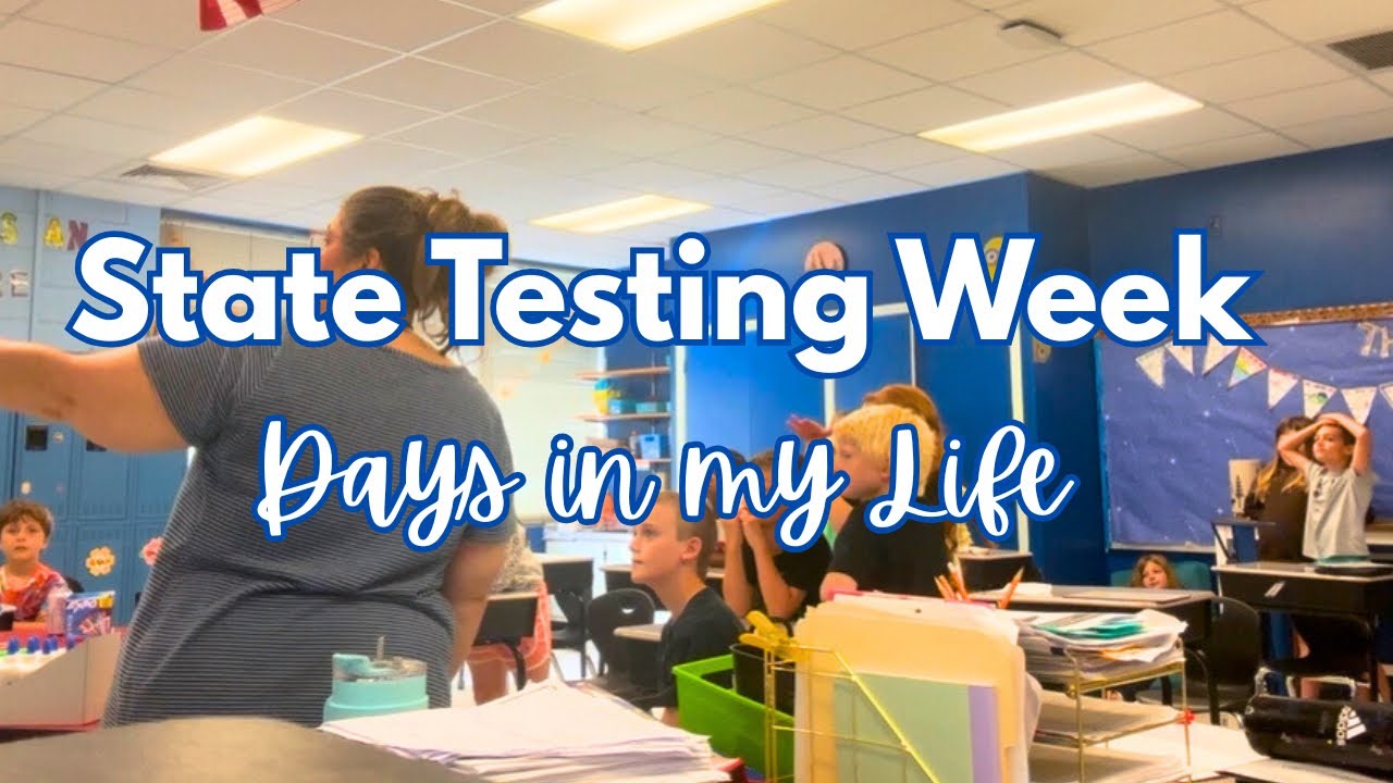 State Testing Week: Days In My Life as a 3rd Grade Teacher - YouTube