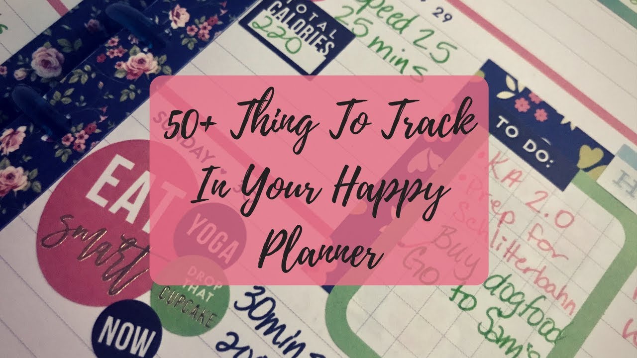 50+ Things To Track In Your Happy Planner - YouTube