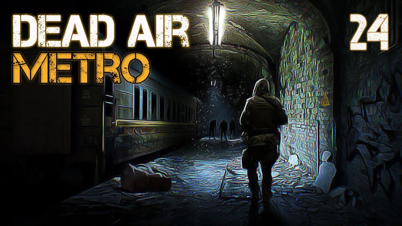 S.T.A.L.K.E.R. Dead Air Metro #24 ДУХ ПРИПЯТИ (ЧАСТЬ 3) - YouTube