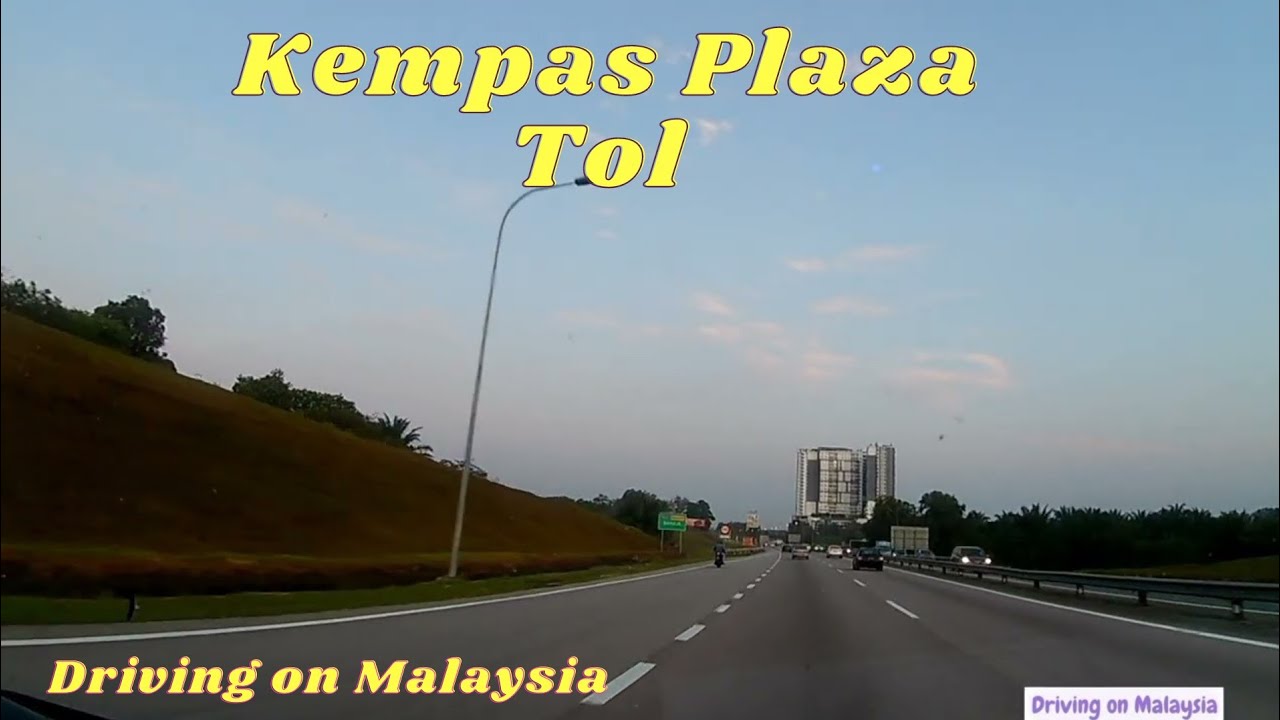 Kempas Plaza Tol. Plus Highway.Johor Bahru.#Driving view #Highway# ...