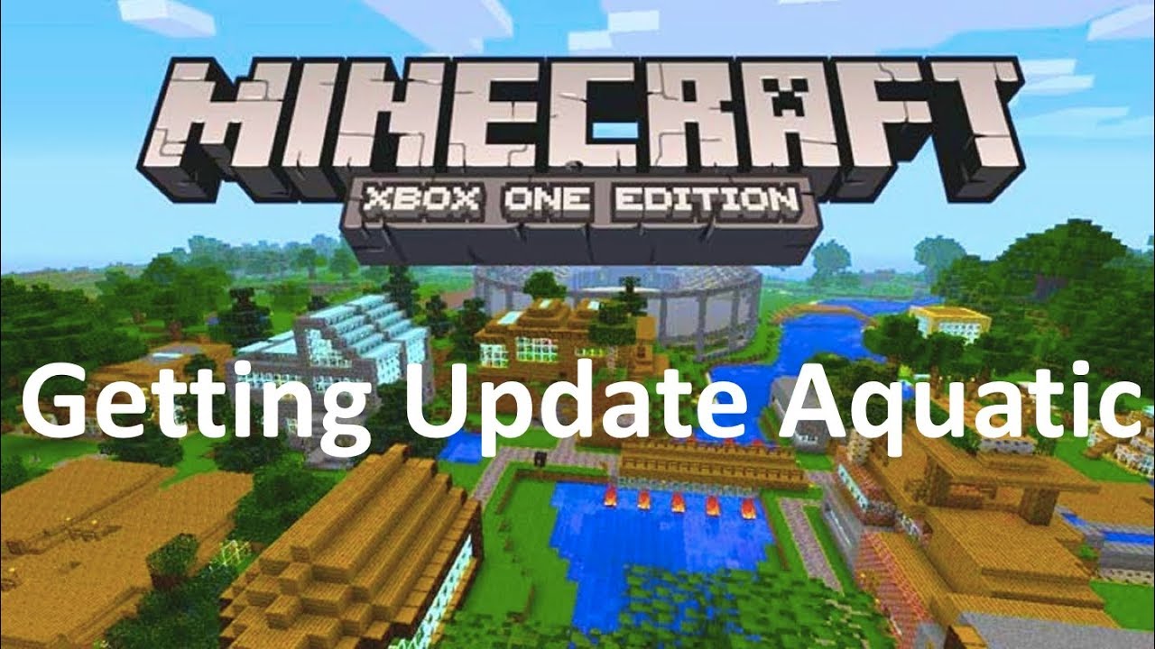 Minecraft Update Aquatic Coming To Minecraft Console Edition Confirmed ...