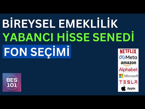 BES YABANCI HİSSE SENEDİ FONLARINA YATIRIM İMKANI - Bireysel Emeklilik Fon Tercihiniz
