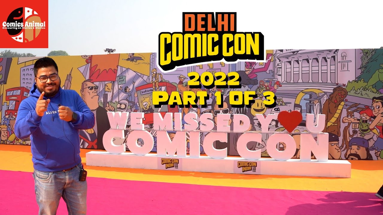 Delhi Comic Con Part 1 of 3 | India Comic Con | Comics Industry ...