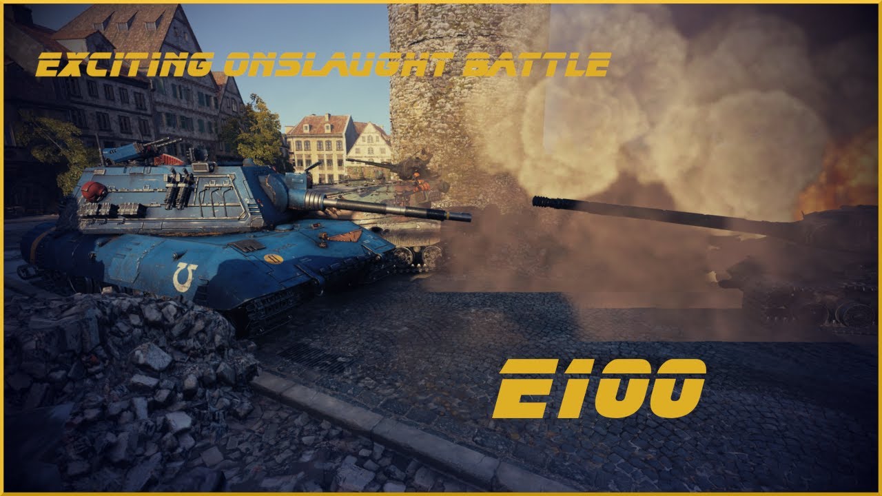 World of Tanks - E100 - Onslaught - Comeback - YouTube