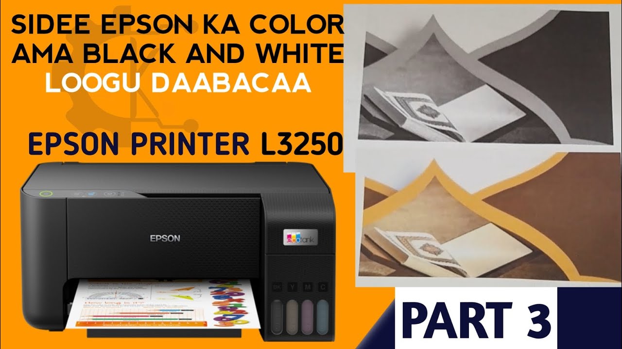 Sidee Epson Ka Color ama Black and white Loogu Daabacaa. #epson # ...