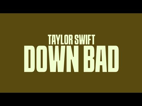 Taylor Swift - Down Bad (Lyrics) - YouTube