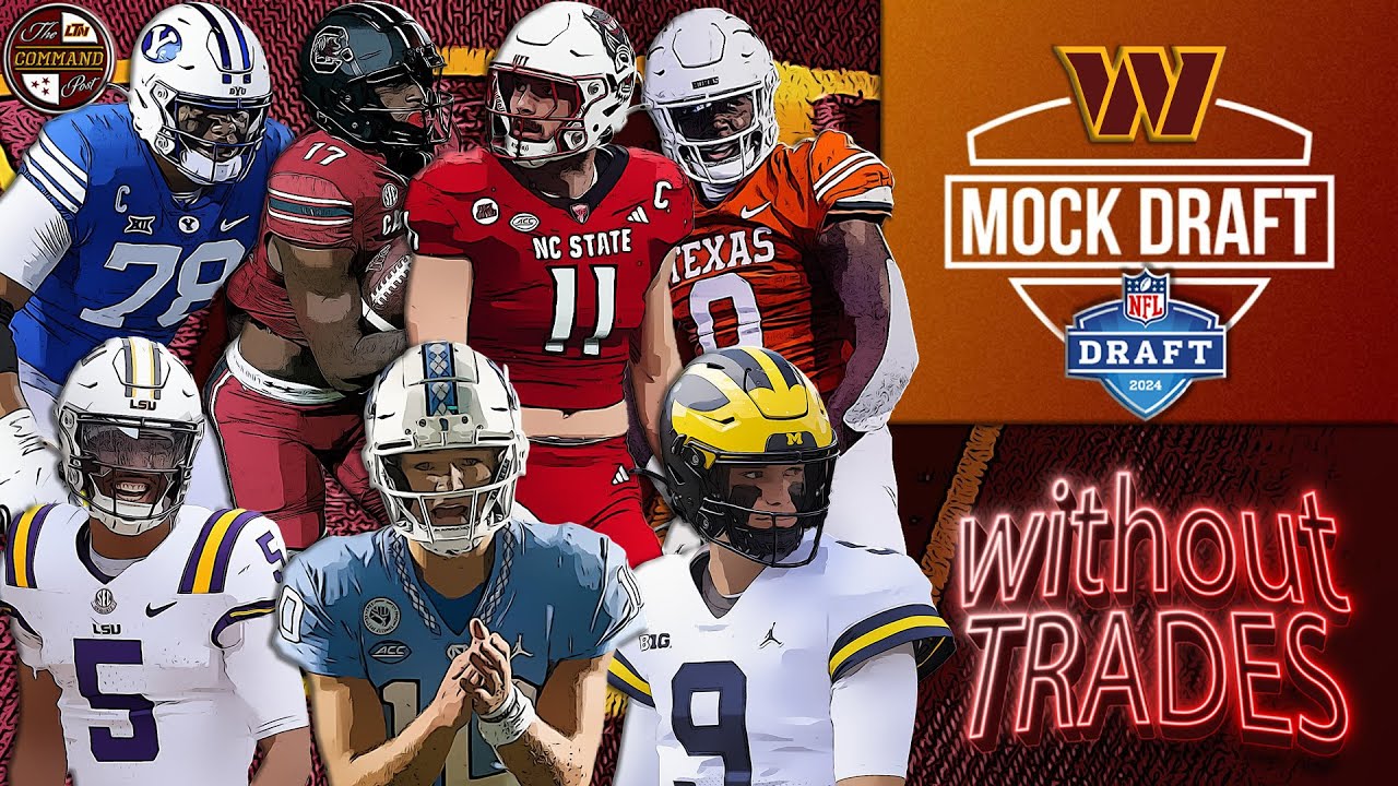 Washington Commanders 2024 NFL MOCK DRAFT (All 7 Rounds -- WITHOUT TRADES) - YouTube