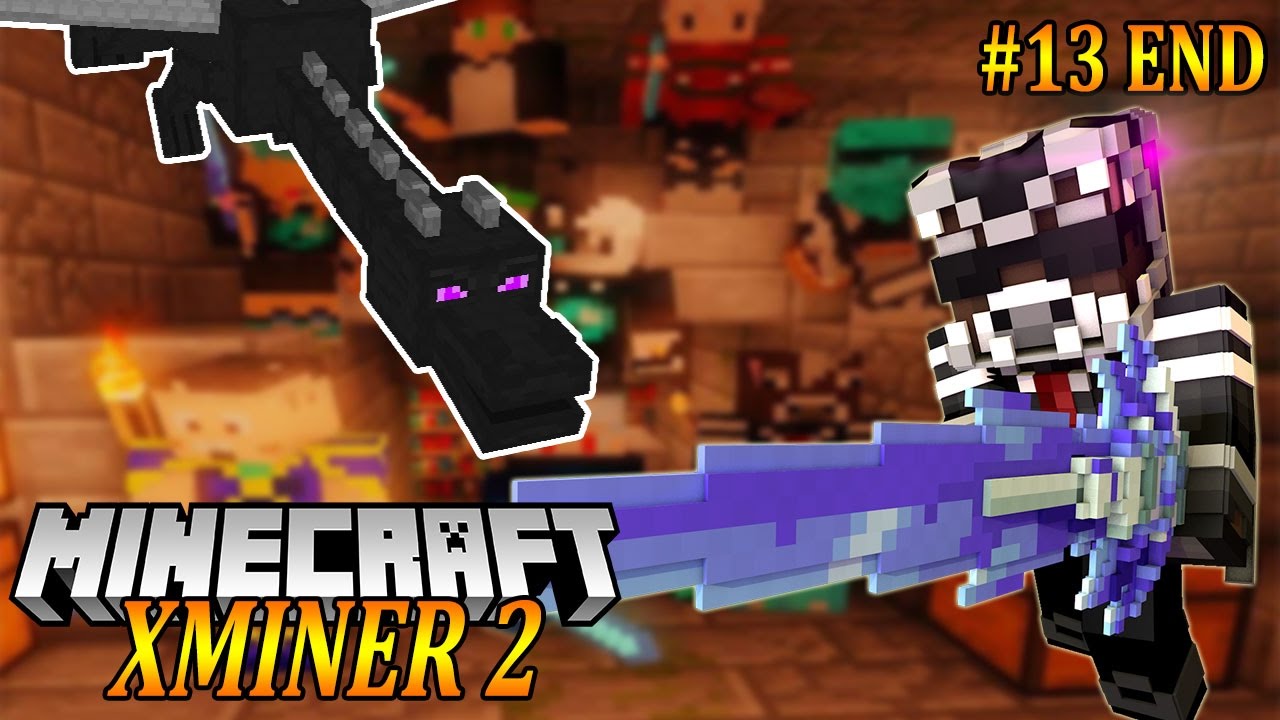 Oops Channy Minecraft - Xminer 2 #13: "TIÊU DIỆT RỒNG ENDER" (hết ss2 ...