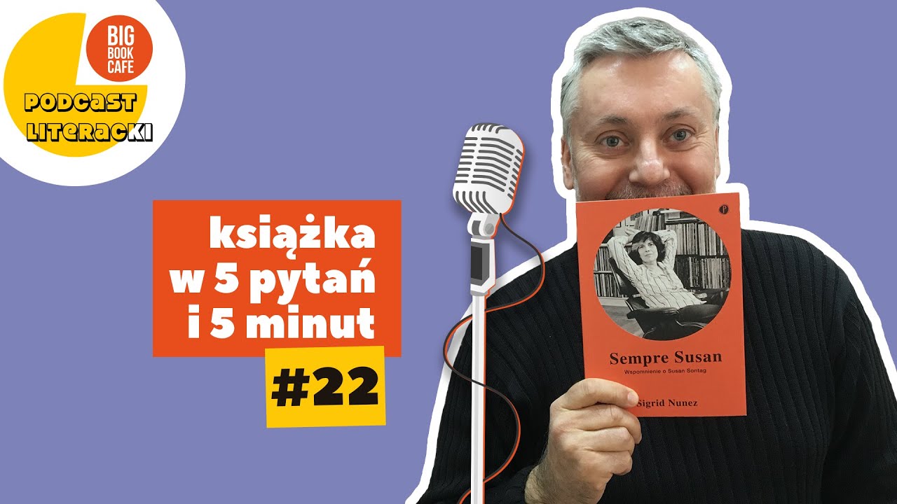 "Sempre Susan. Wspomnienie o Susan Sontag" Sigrid Nunez. Podcast ...