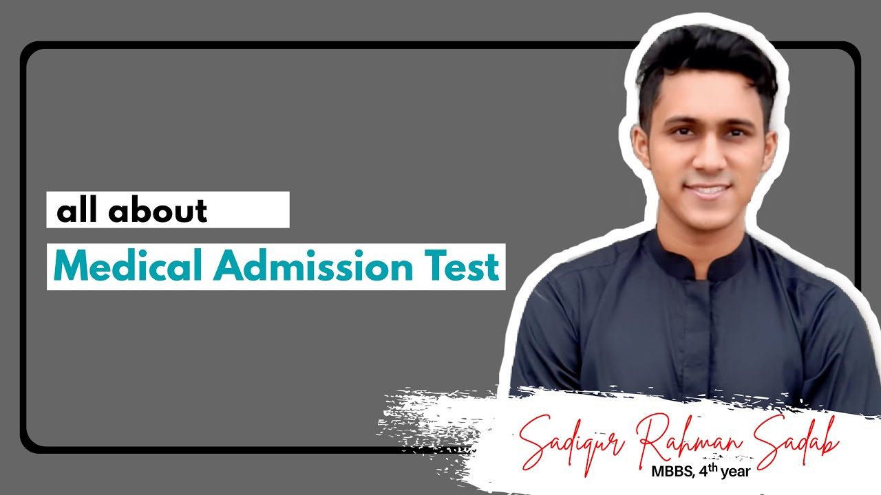 ALL ABOUT MEDICAL ADMISSION ।। প্রতিটা কথা মানতেই হবে - Sadiqur Rahman ...