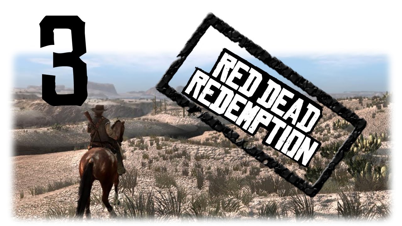 Red Dead Redemption (3) Xbox360 HD gameplay - YouTube
