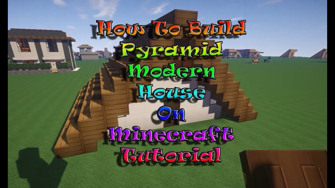 Minecraft Tutorial : How To Build Pyramid Modern House On Survival Mode ...