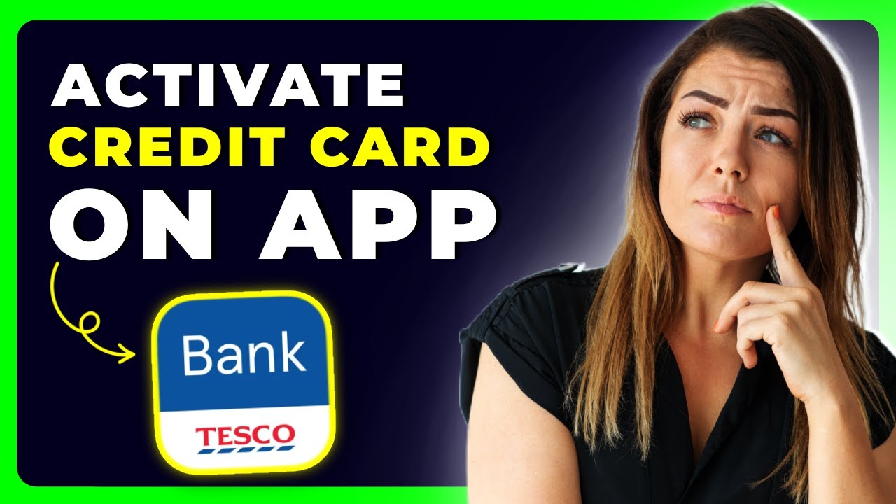 How to Activate Tesco Bank Credit Card on App (2025) - YouTube