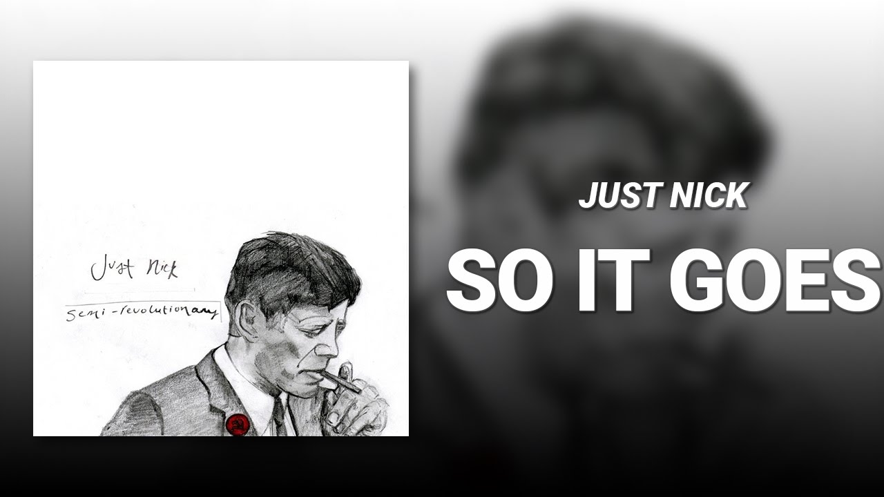 So It Goes // Just Nick - YouTube
