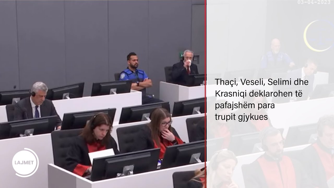 Thaçi, Veseli, Selimi dhe Krasniqi deklarohen të pafajshëm para trupit ...