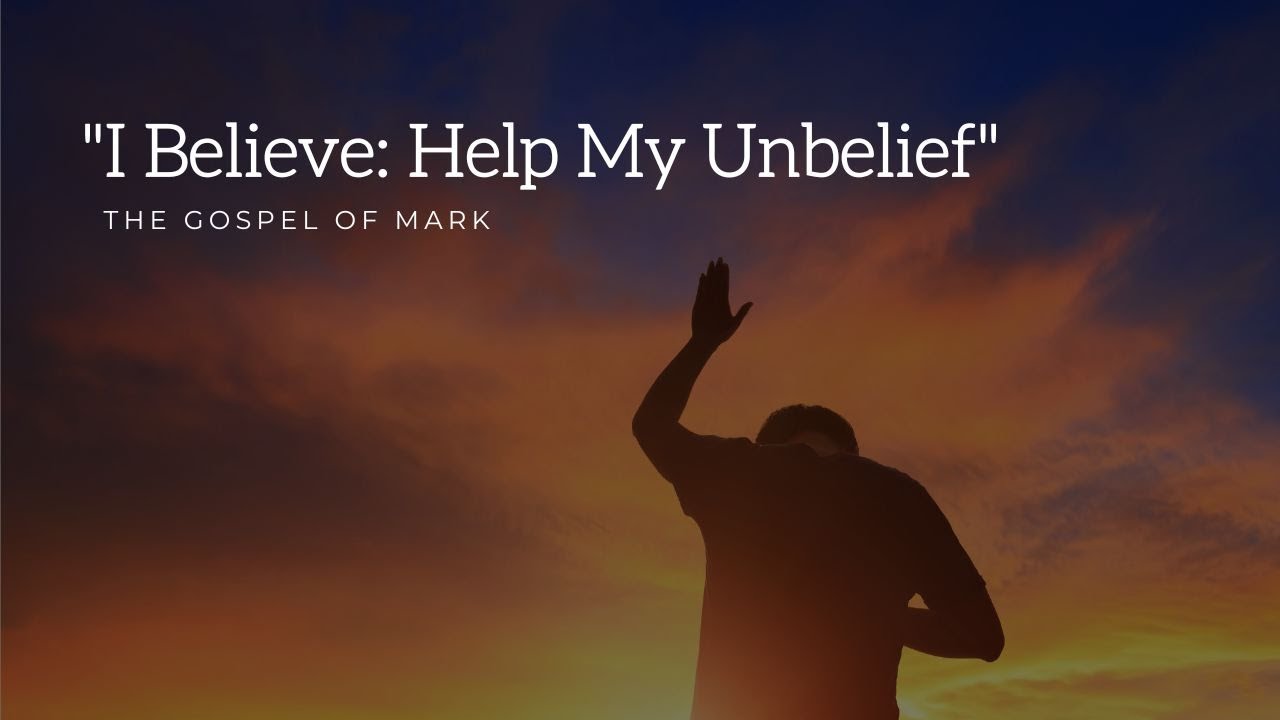 Help Me With My Unbelief Scripture