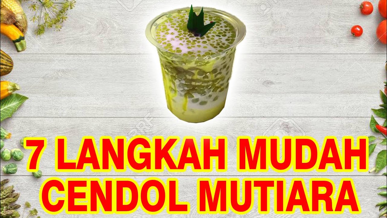Langkah Mudah Membuat Cendol Mutiara - YouTube