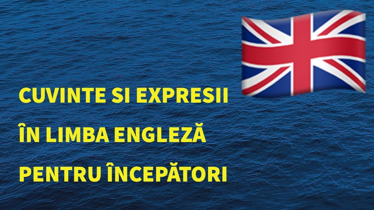 Cuvinte și fraze in limba engleză pentru începători. Studiați limba ...