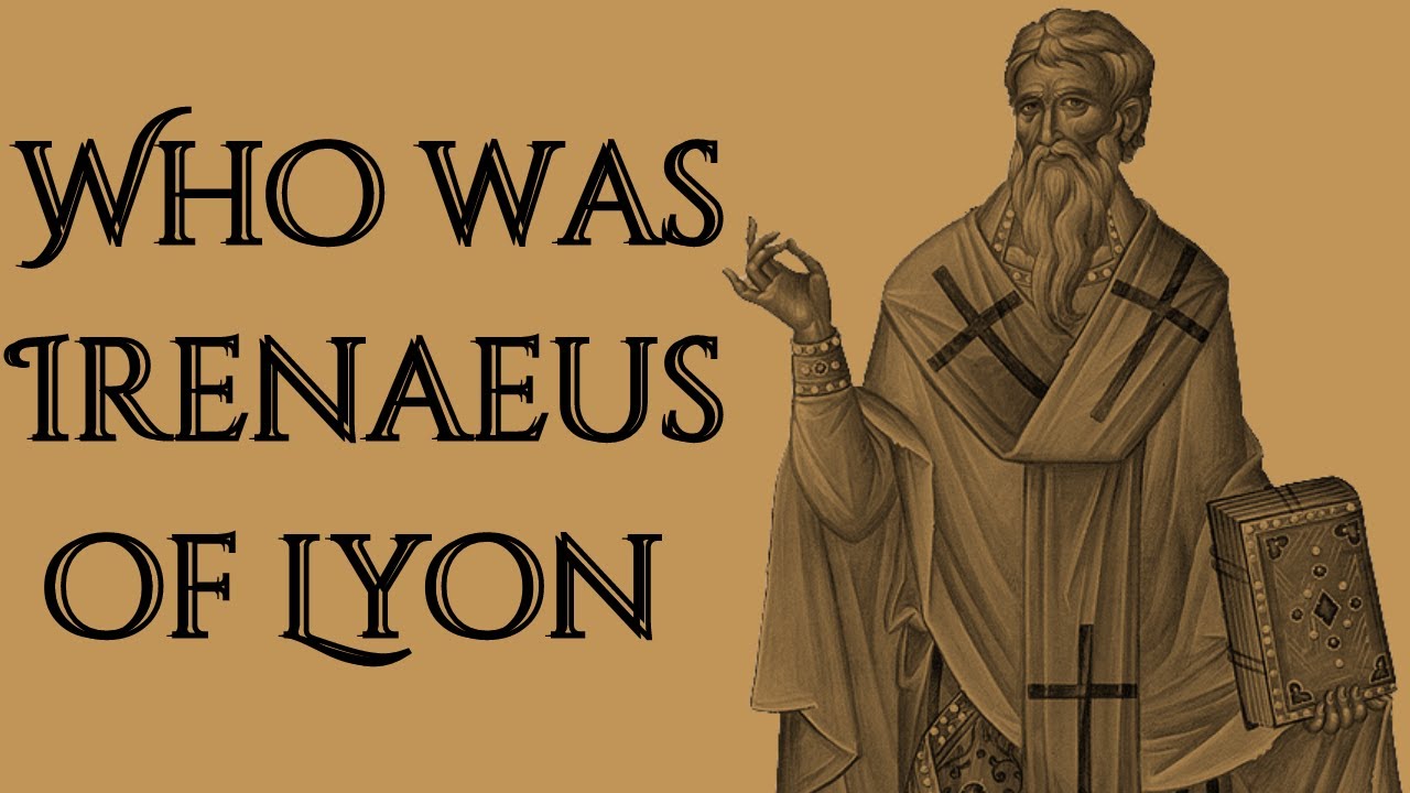 Who was Irenaeus of Lyon - YouTube