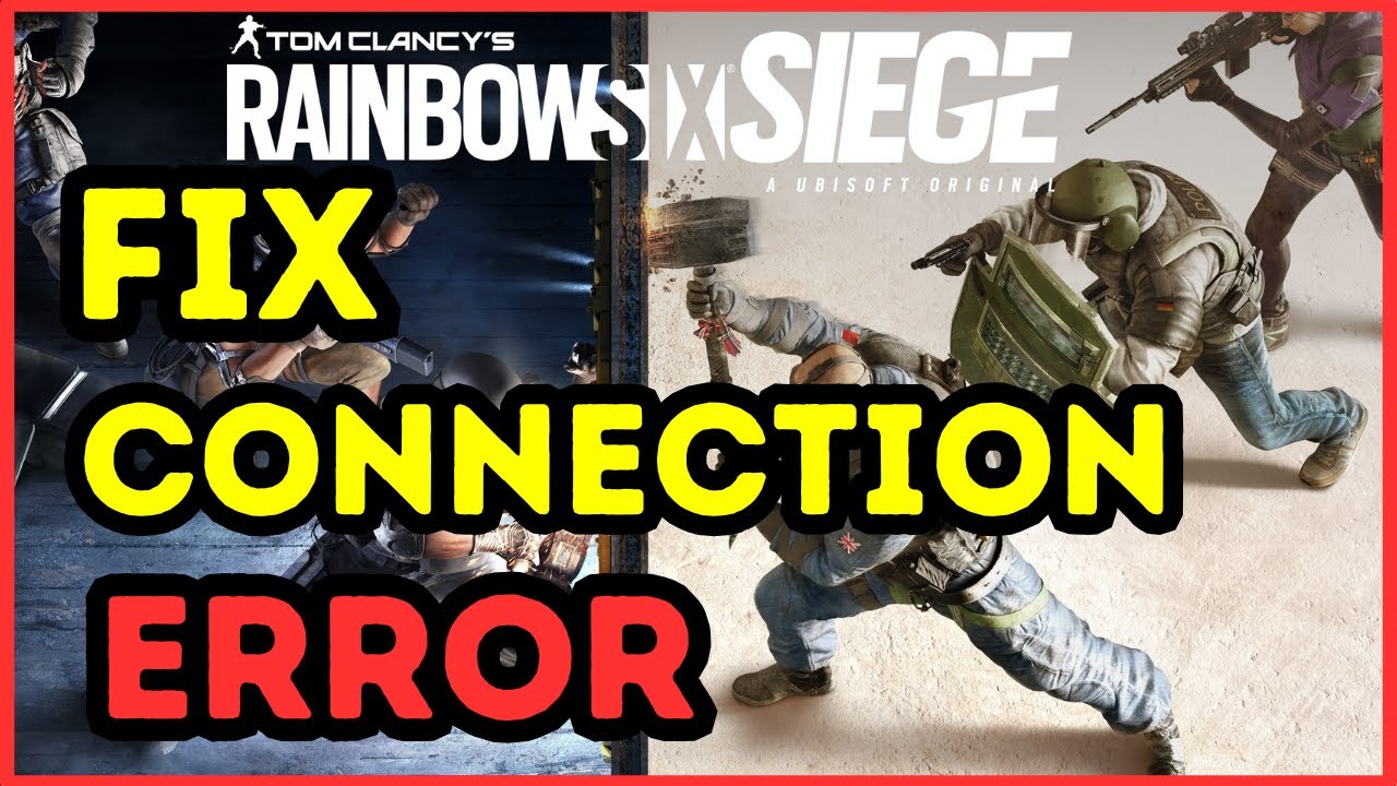 How to fix Rainbow Six Siege Connection Problems | Full Guide - Smooth ...