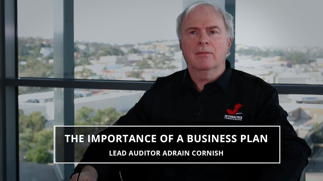 THE IMPORTANCE OF A BUSINESS PLAN - Lead Auditor Adrian Cornish - YouTube