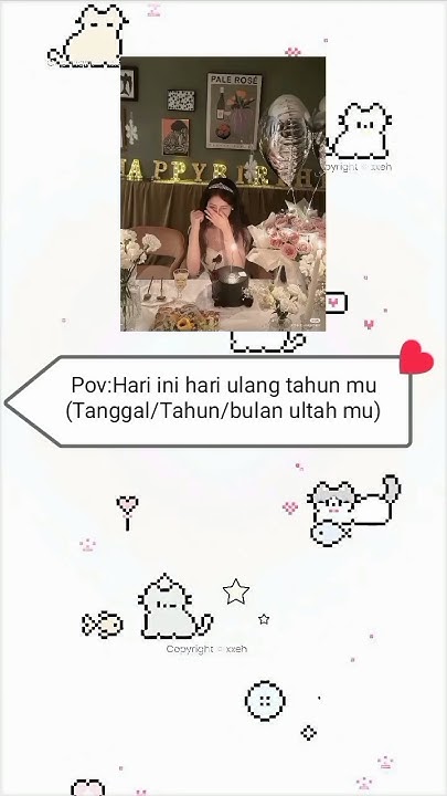 Pov:~Harini adalah hari ulang tahun mu ~🥳🤍#aesthetic #masukberandamuu #pinterest - YouTube
