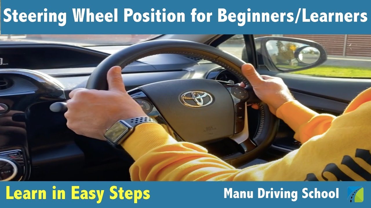 Steering Wheel Position for Beginners | Manu Driving School - YouTube