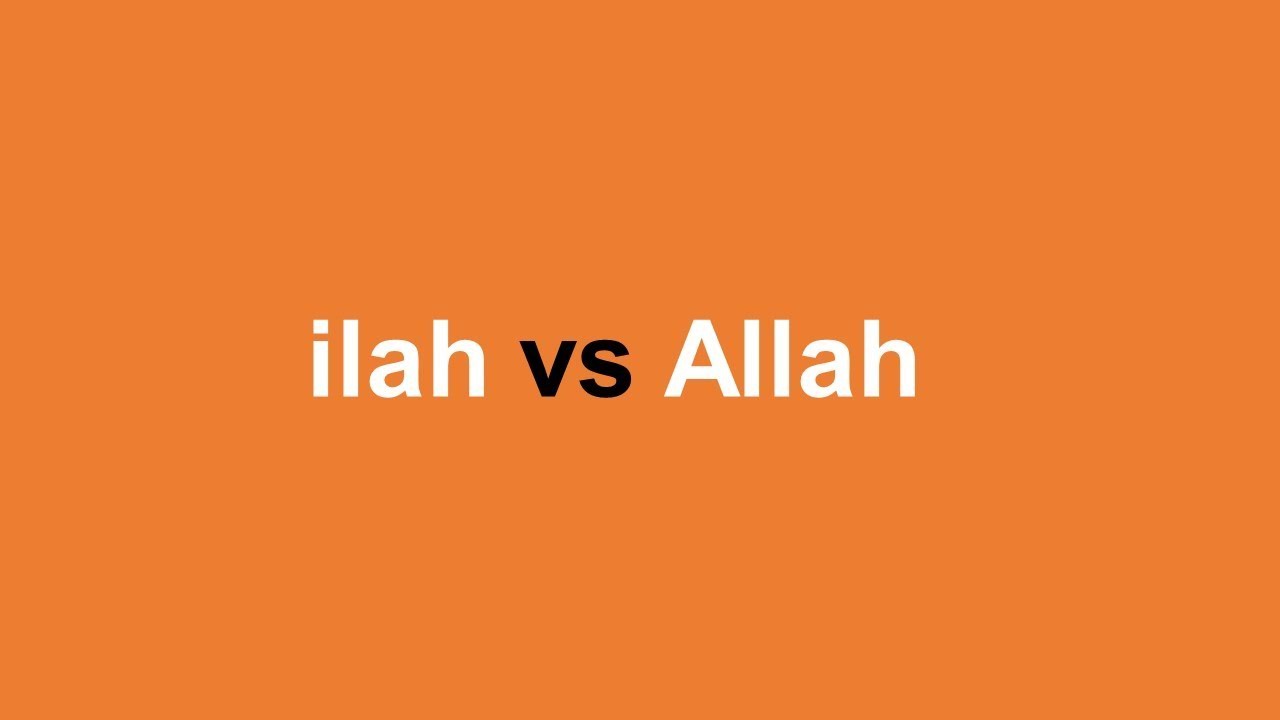 ilah vs. Allah - The correct translation of Shahada - YouTube