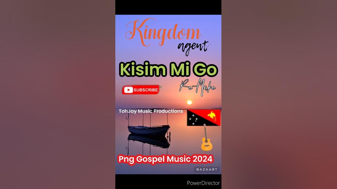 Png Gospel Music 🎶 2024..Kisim MI Go.@Tohjay Music Production - YouTube