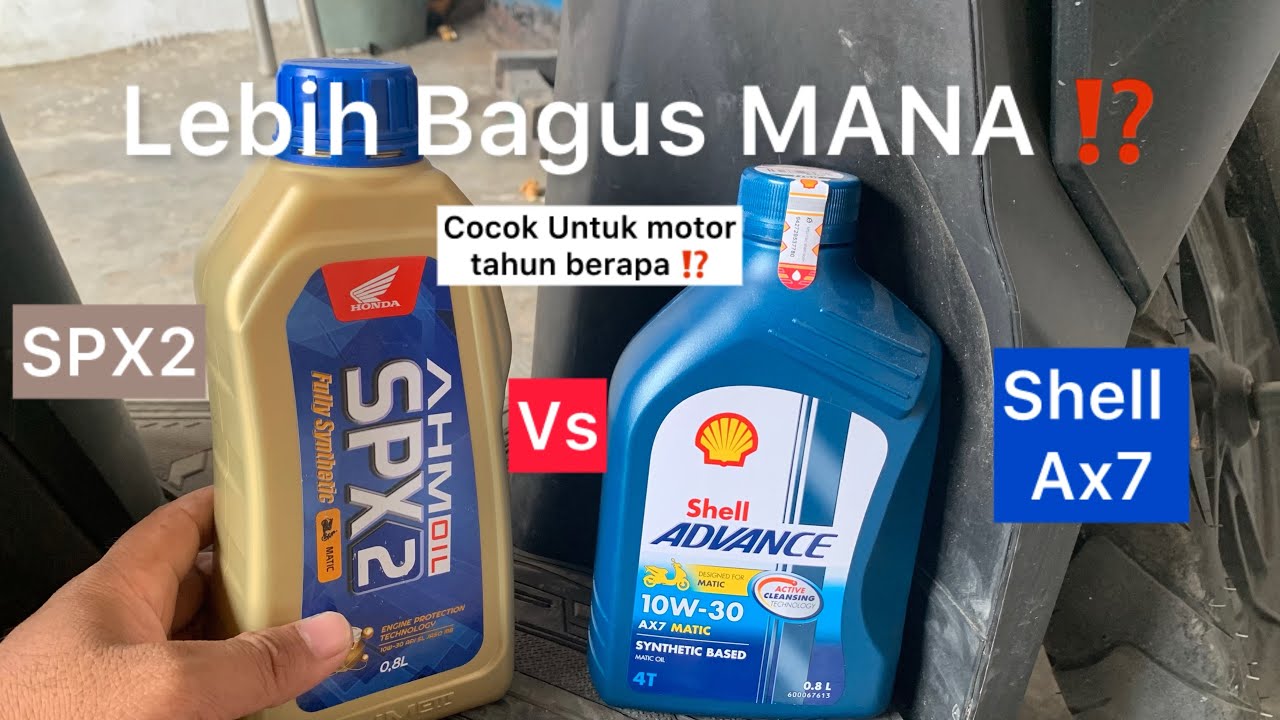 oli spx 2 vs Shell ax7 | review oli terbaik untuk motor MATIC - YouTube