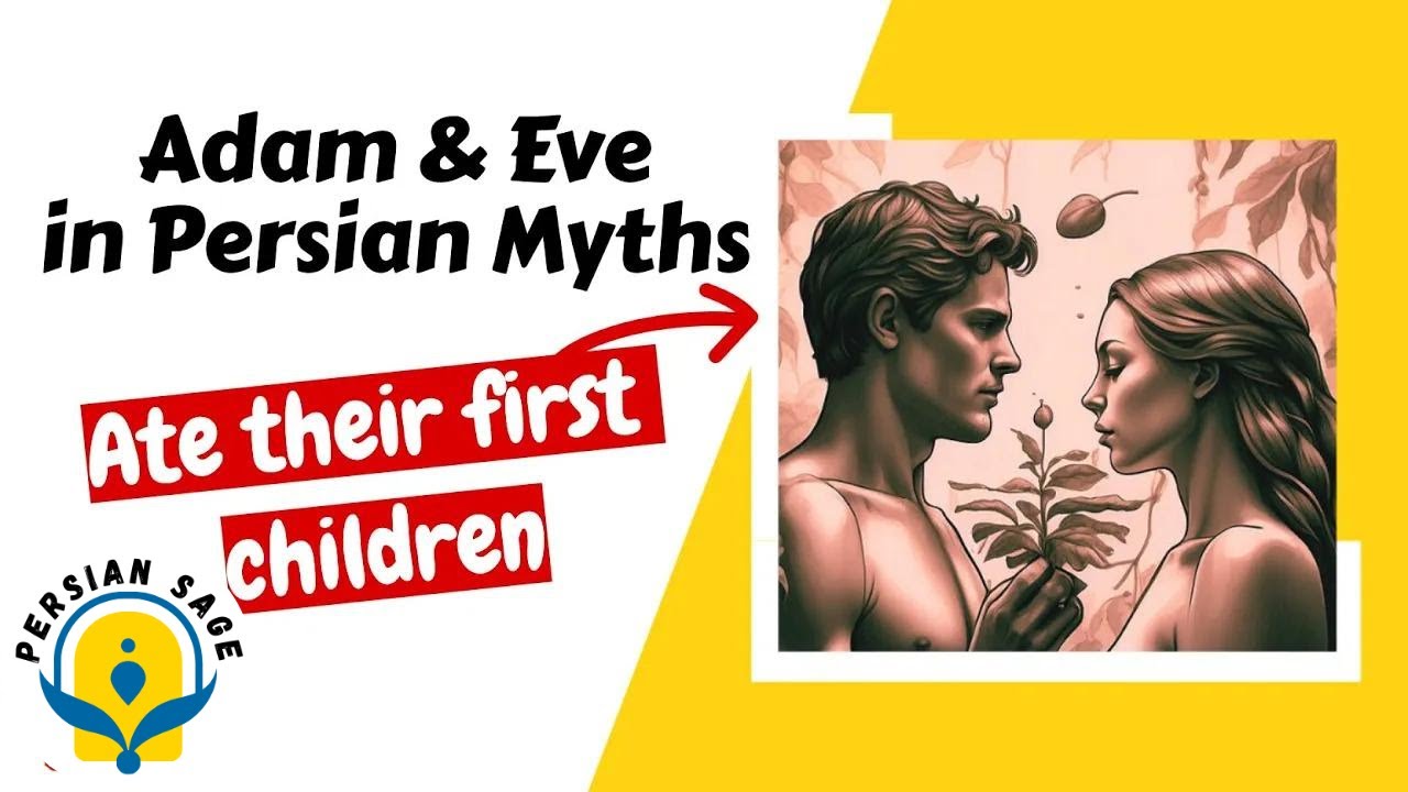 The Mysterious Tale of Adam and Eve in Persian Mythology - YouTube