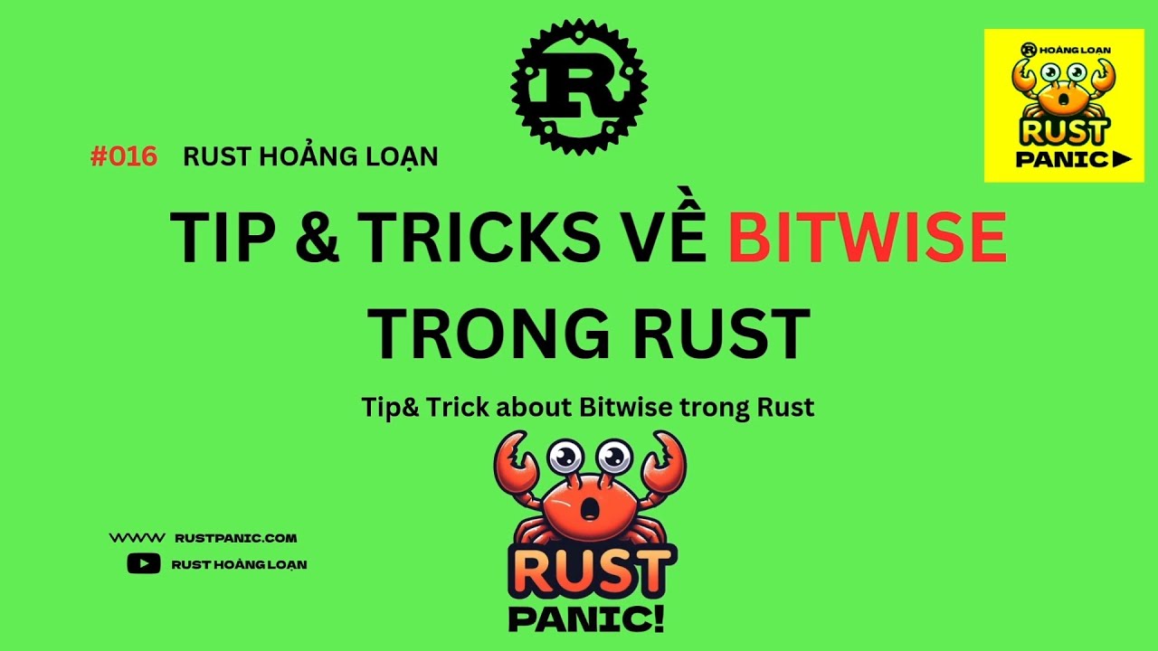 Rust Hoảng Loạn: #016 Tip & Trick với bitwise operator trong Rust - YouTube