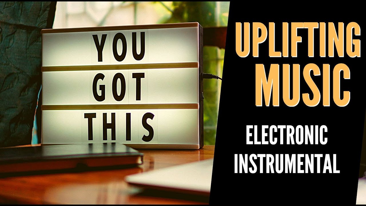 AMAZING Uplifting & Inspirational Electronic Instrumental Music - YouTube
