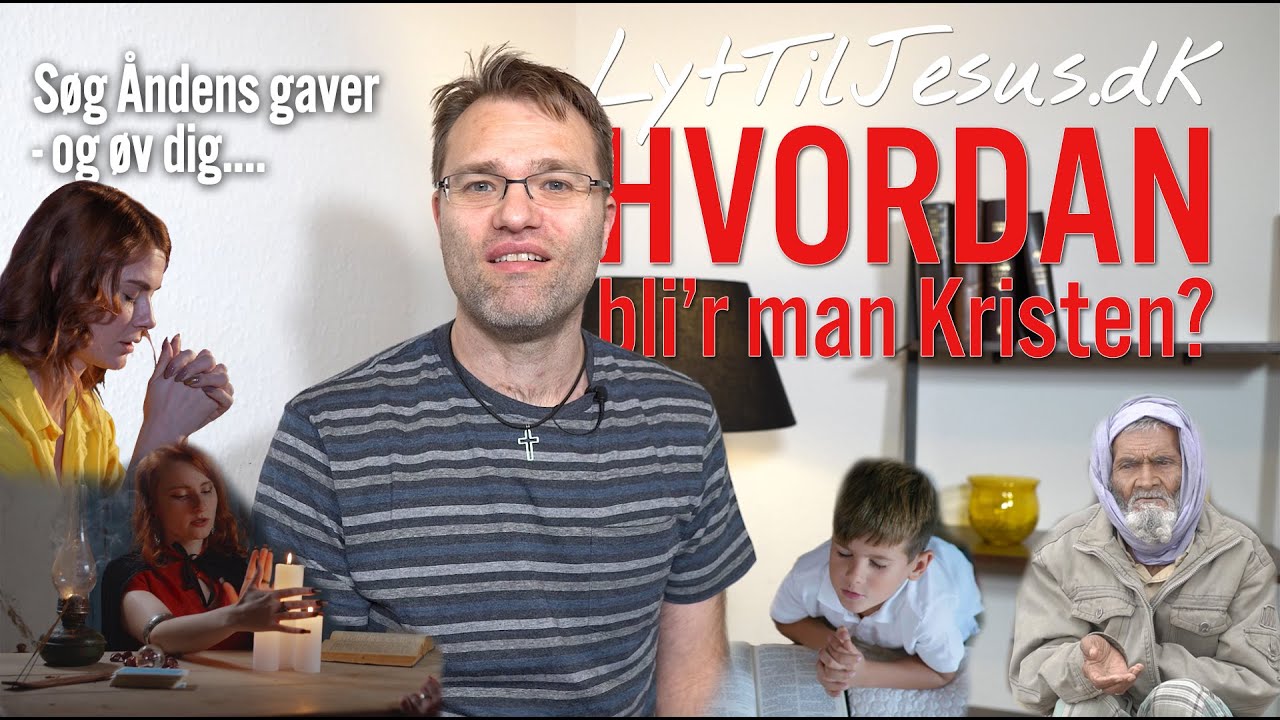 Søg Åndens gaver og øv dig | Del 19 | Hvordan bliver man kristen? - YouTube