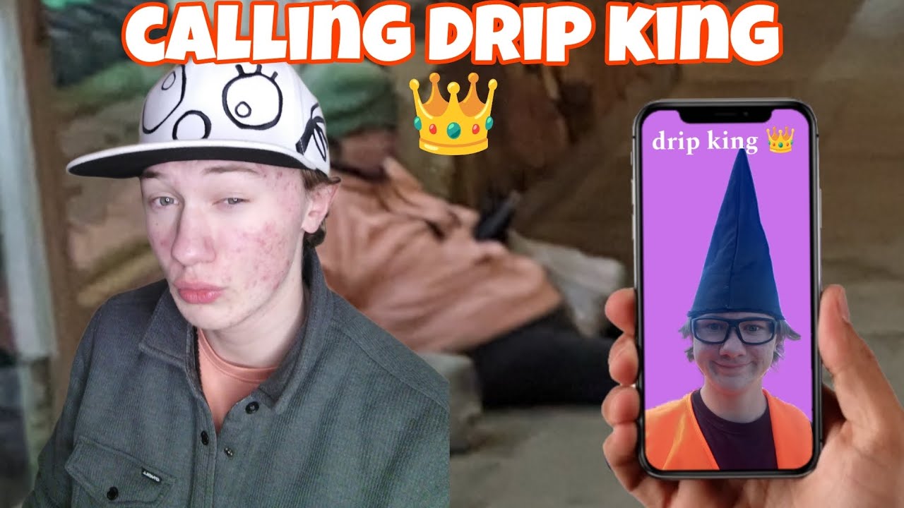 calling drip king (gone wrong) !!!! 😨 - YouTube
