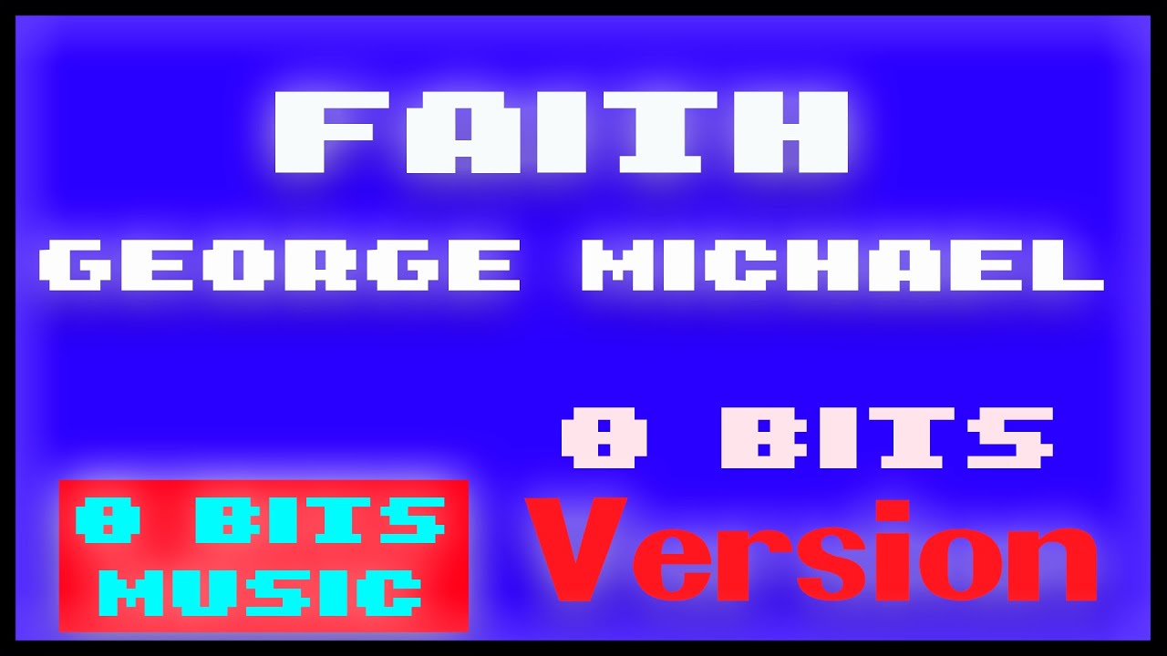 George_Michael - Faith #8bits Arcade_Version #chiptunemusic #90s #80s # ...