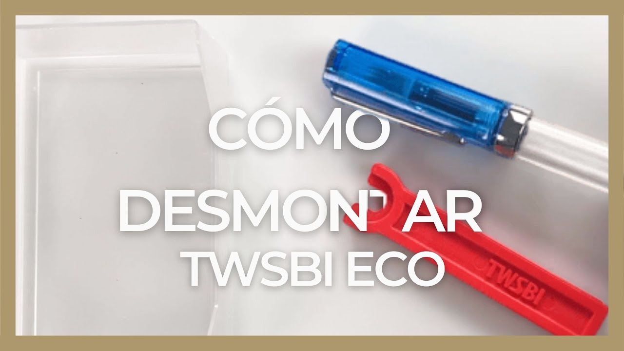 TUTORIAL | Cómo desmontar TWSBI ECO - YouTube