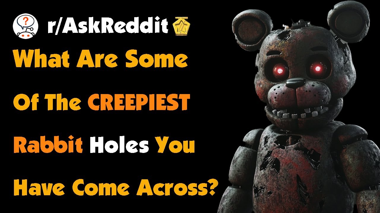 What Are Some Of The Creepiest Rabbit Holes You Have Come Across? - YouTube