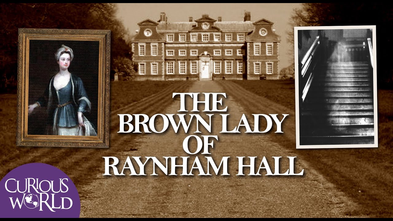 The Story of The Brown Lady of Raynham Hall - YouTube