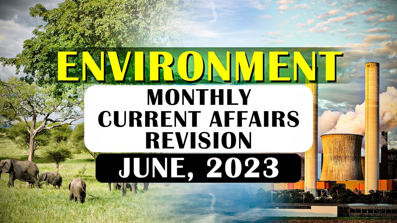 Environment | Current Affairs Revision for UPSC Prelims 2024 | Lecture ...