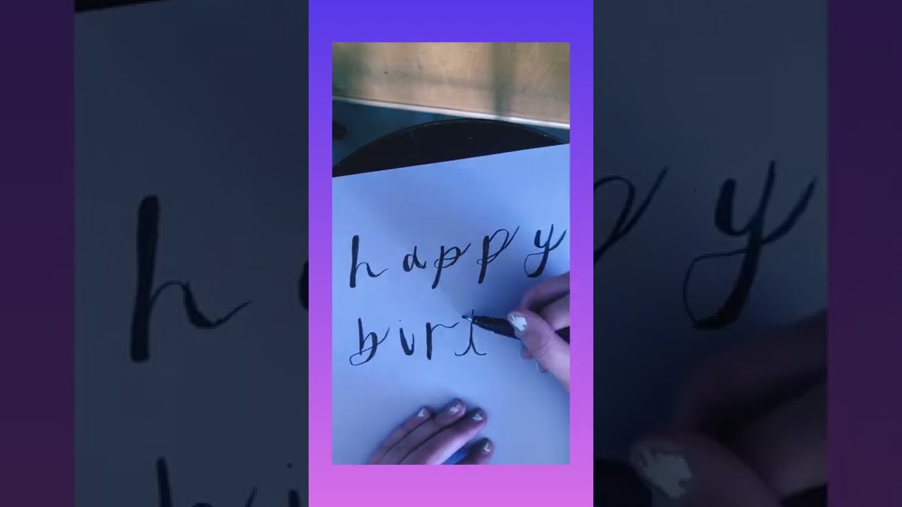 How To Write HAPPY BIRTHDAY In Calligraphy YouTube How To Write HAPPY BIRTHDAY In Calligraphy YouTube