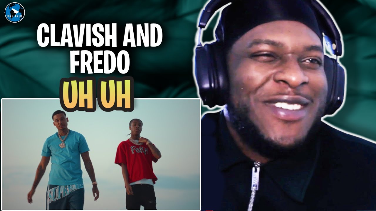 Clavish feat. Fredo - Uh Uh | #RAGTALKTV REACTION - YouTube