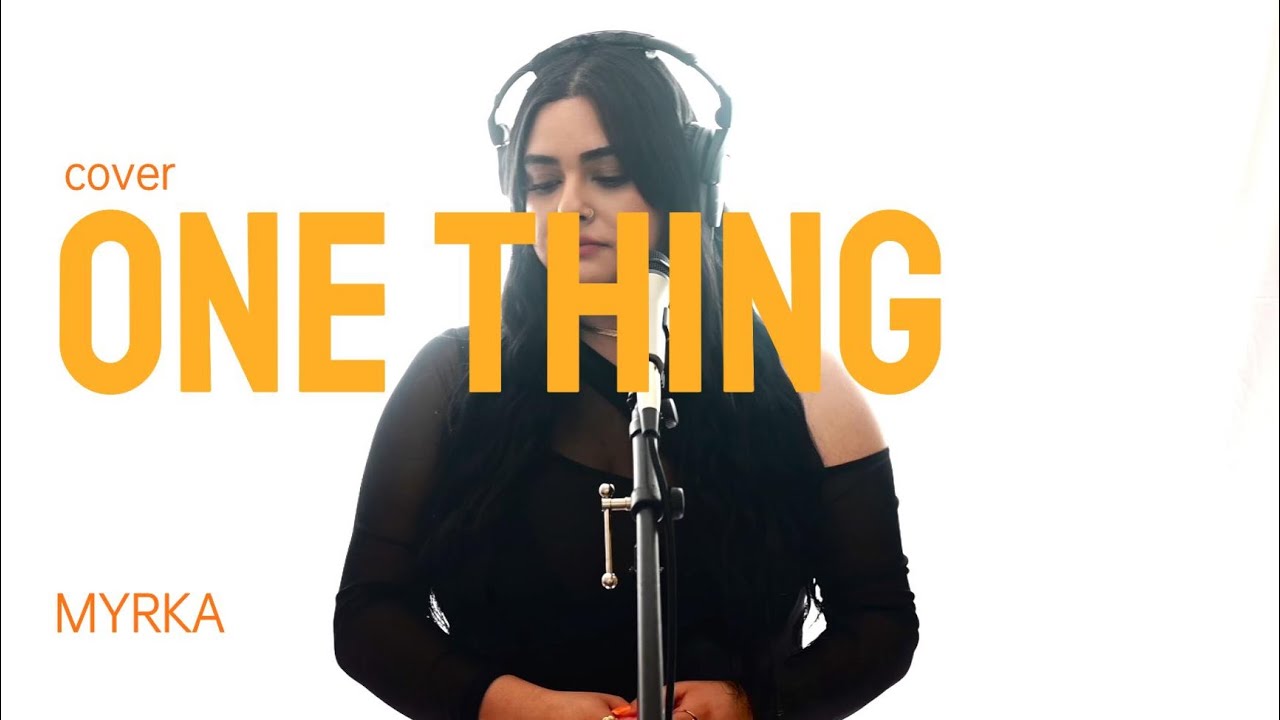 Lola Young - One Thing (Cover by Myrka) - YouTube