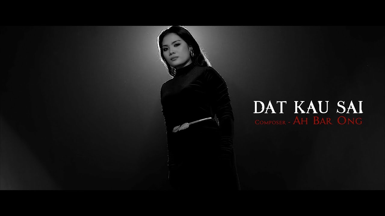 NDE JA SAM AWNG - DAT KAU SAI (OFFICIAL MV) - YouTube Music